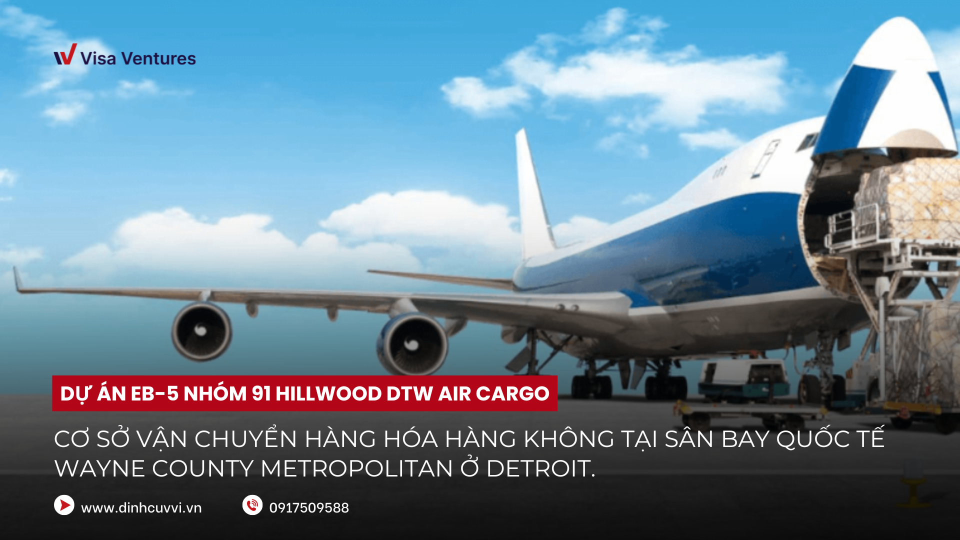 Dự án EB-5 Nhóm 91 Hillwood DTW Air Cargo, Trung tâm Vùng CMB - Định Cư Visa Ventures - VVI